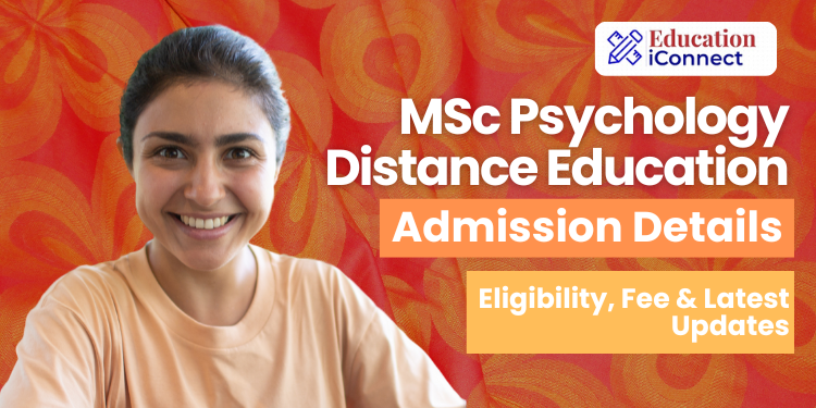 MSc Psychology Distance Education Admission 2024: Course Detail & Fees